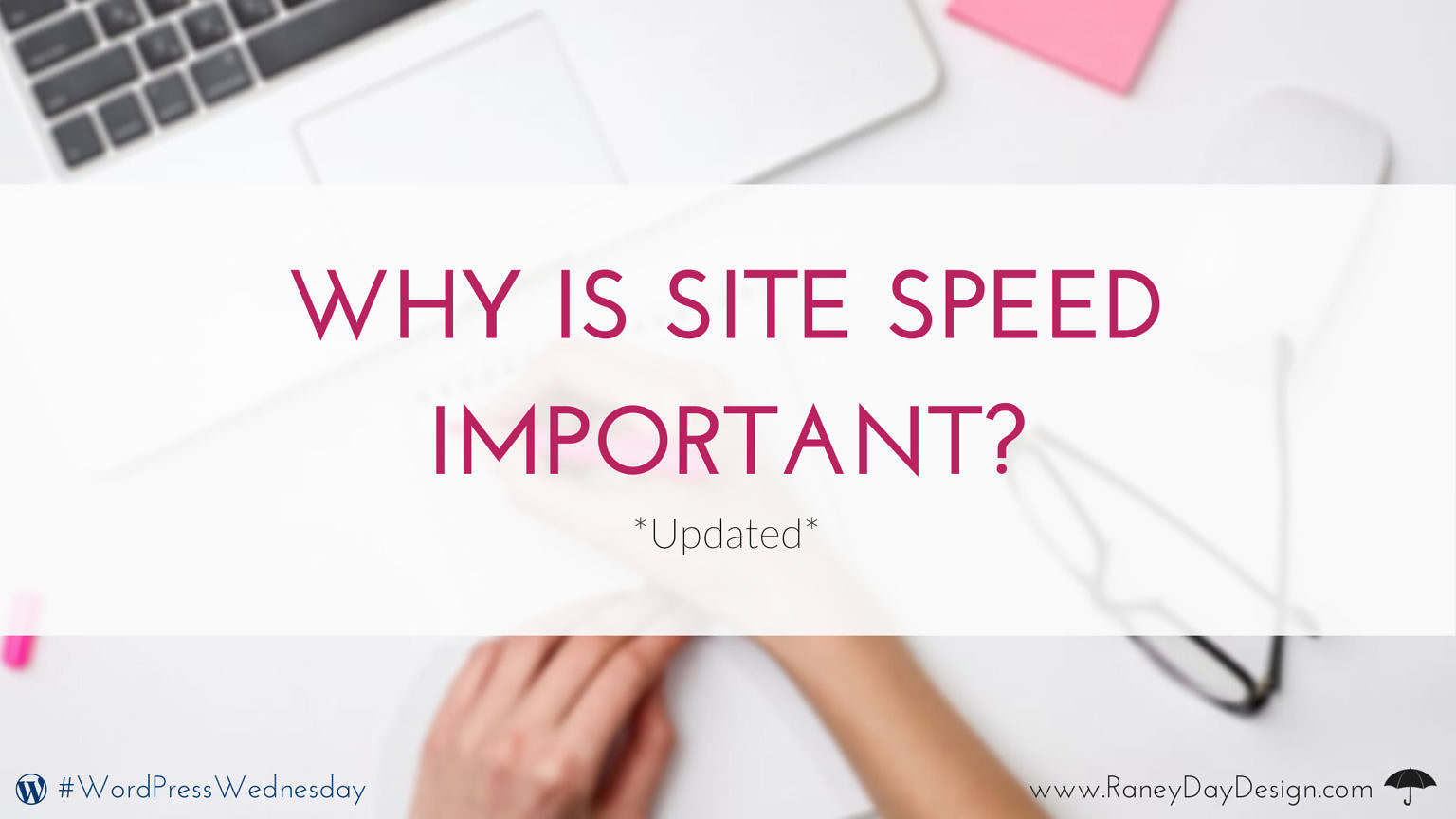 Why Is Site Speed Important? – Raney Day Design