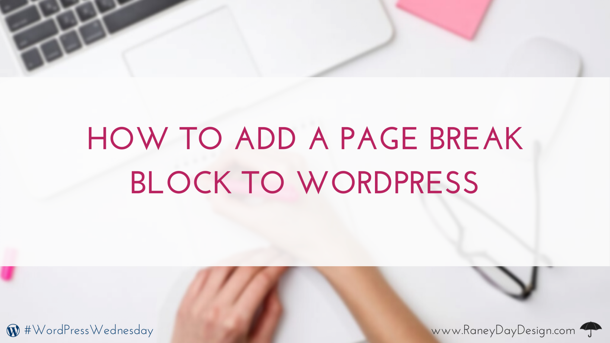 How to Add a Page Break Block to WordPress – Raney Day Design
