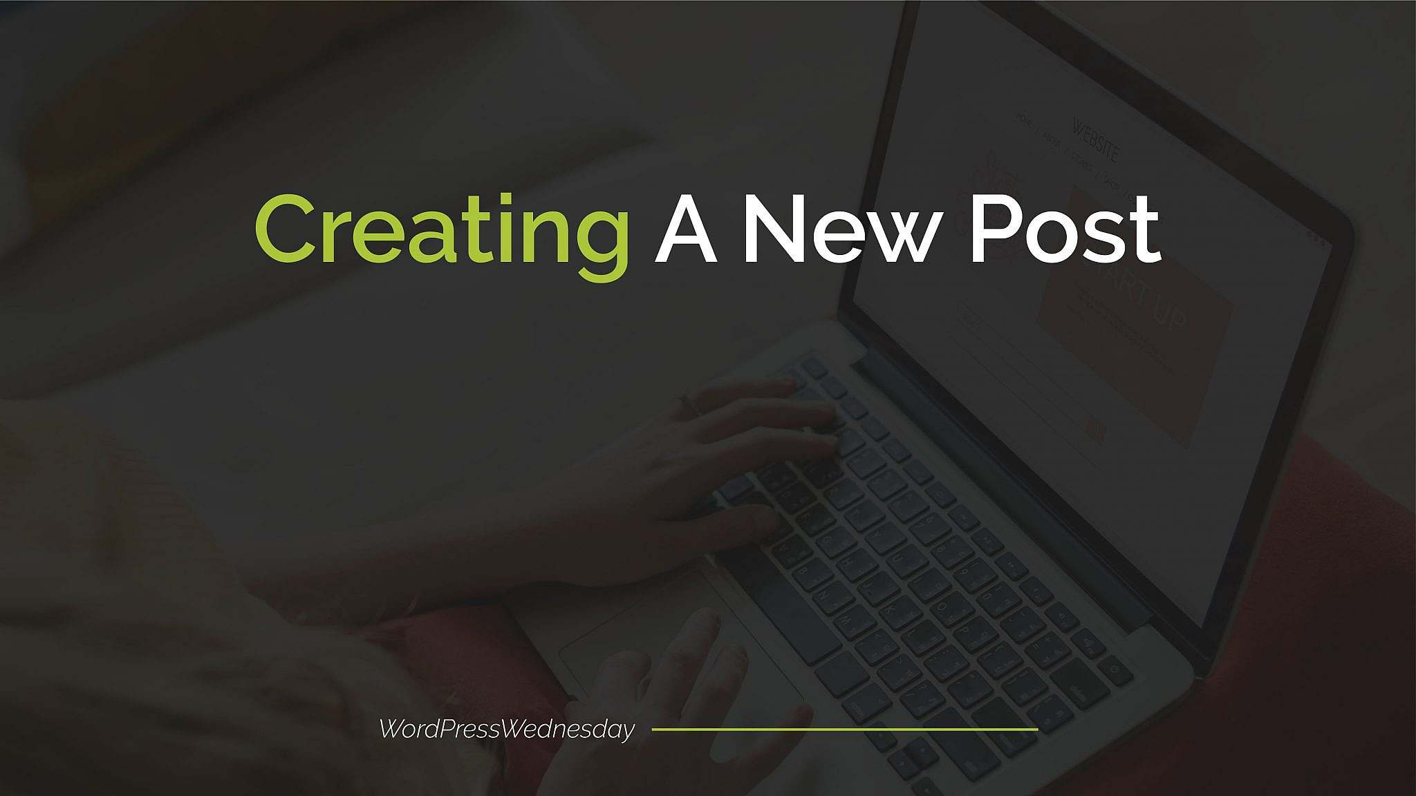 WordPress Wednesday #11 Tip - Creating a New Post | RDD Blog